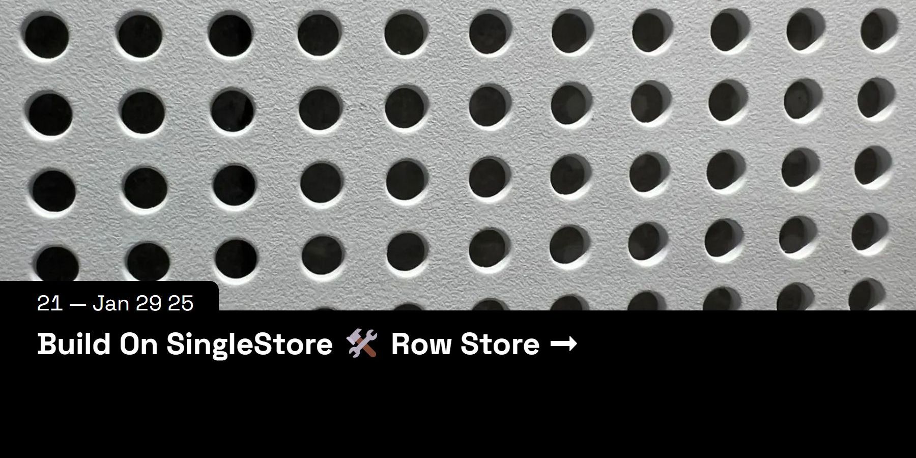 Build On SingleStore 🛠️ Row Store
